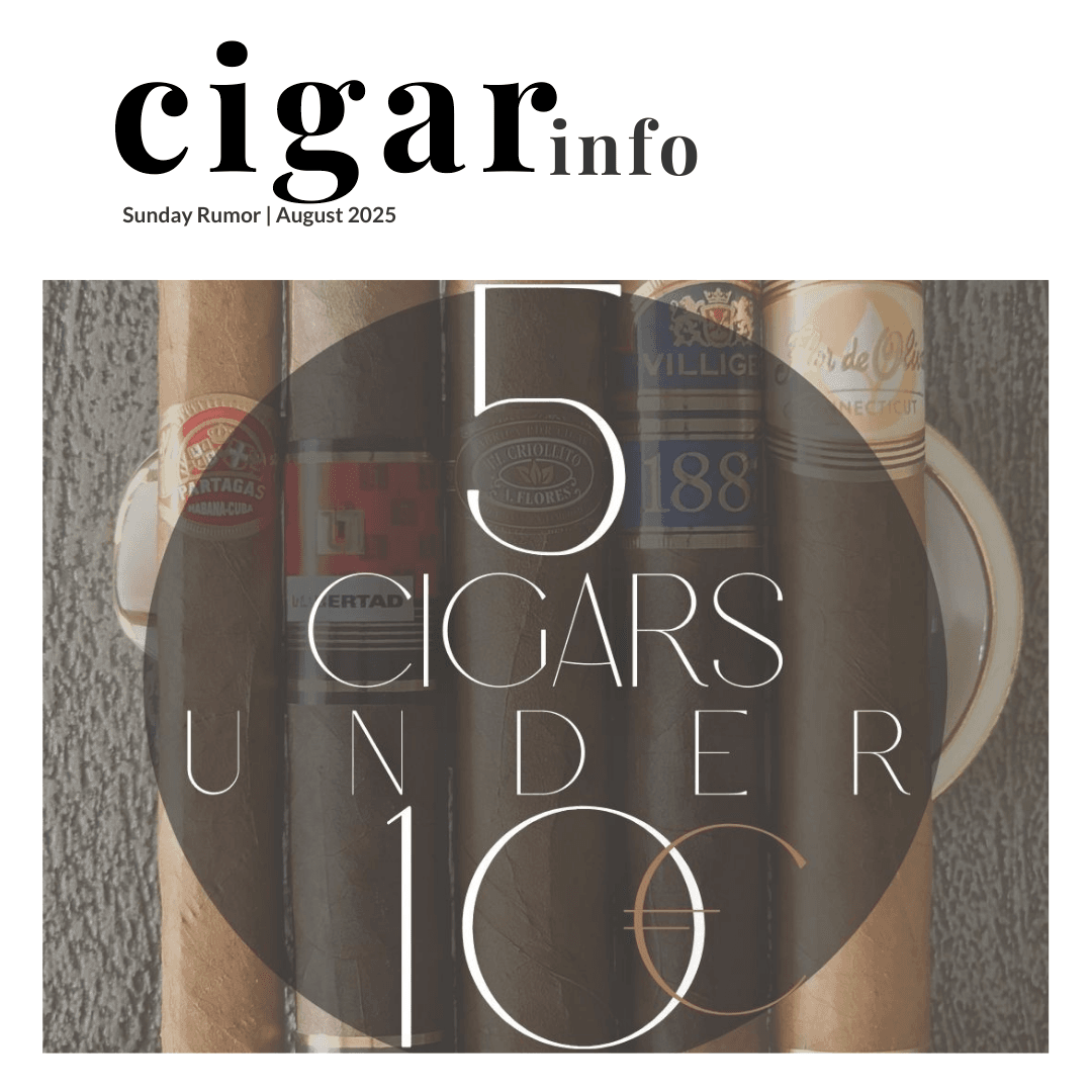5 CIGARS UNDER 10€ TO END SUMMER 2025 IN STYLE - SUNDAY RUMOR